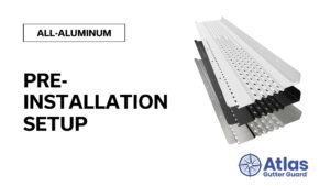 All-Aluminum Install Videos [English] - Atlas Gutter Guard