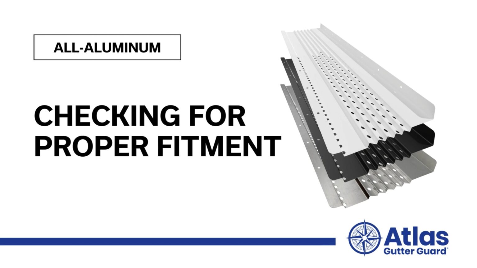 All-Aluminum Install Guide – Atlas Gutter Guard
